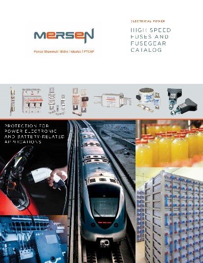 INTRODUCING MERSEN'S NEW HIGH SPEED FUSES AND FUSEGEAR CATALOG | Mersen